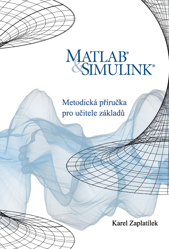 Kniha MATLAB®&Simulink® Metodická příručka pro učitele základů ...