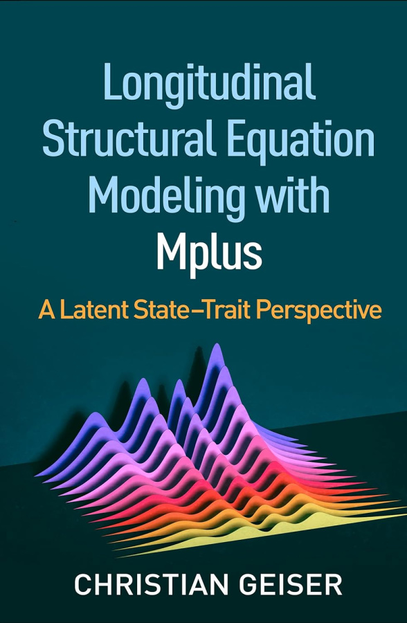 Kniha Longitudinal Structural Equation Modeling with Mplus: A Latent State-Trait Perspective ...